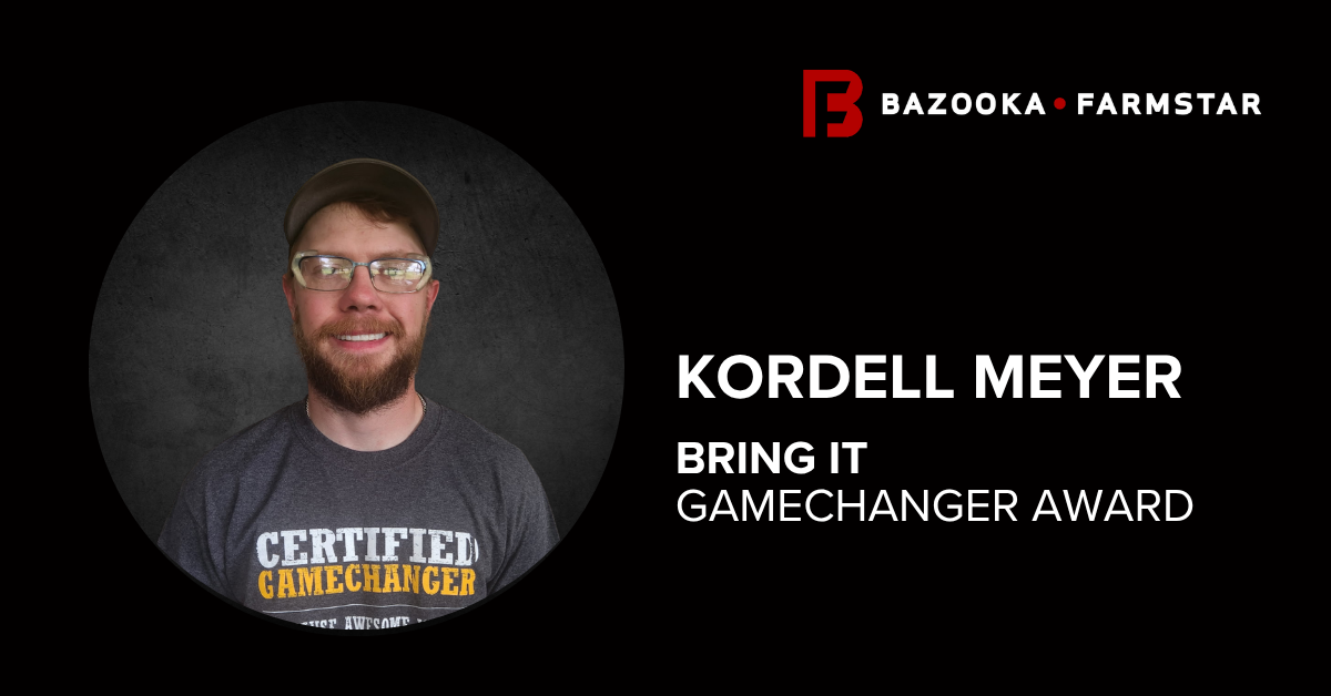 Bring It Gamechanger Award: Kordell Meyer Is Ready to Go - Bazooka Farmstar